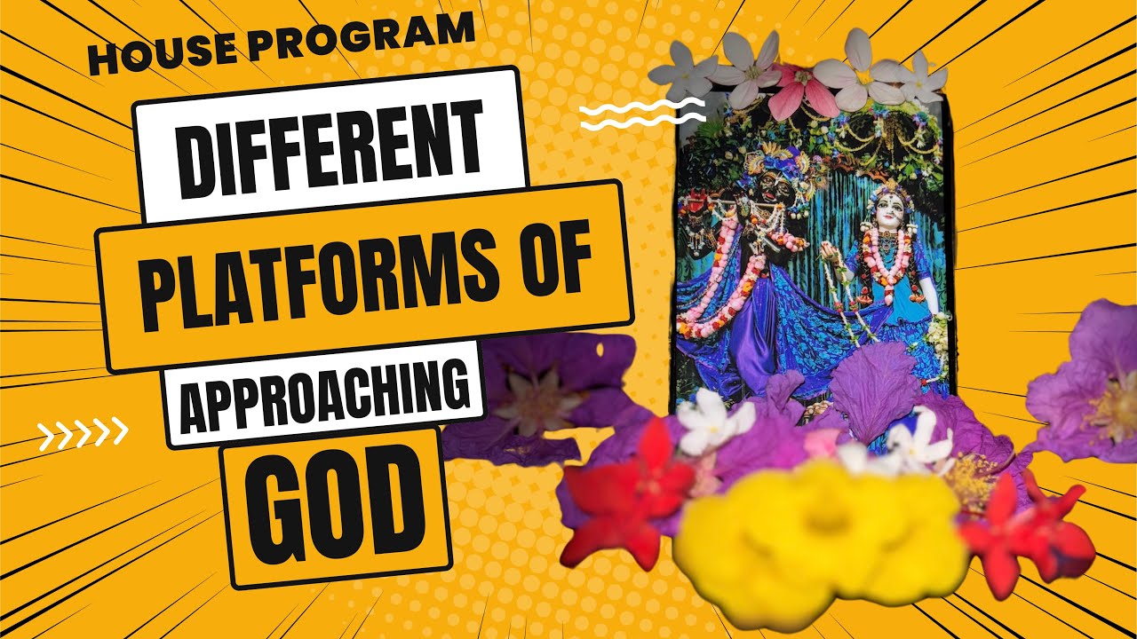Different Platforms of Approaching God | House Program | IRC Village ...