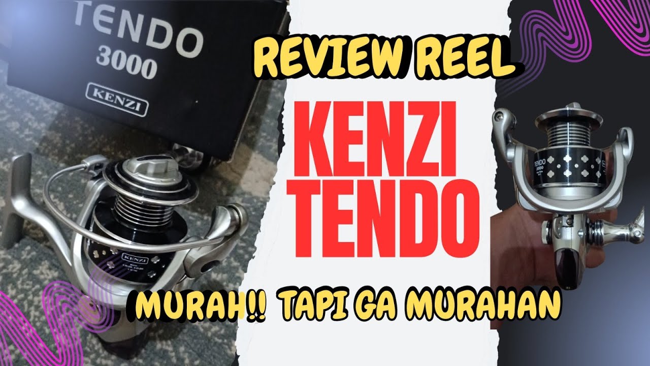 REEL MURAH SEKUAT ITU.. YES KENZI TENDO 3000 COCOK BUAT PEMULA - YouTube