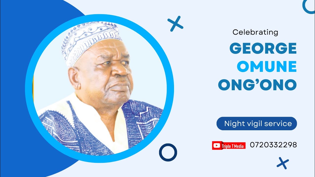 Mzee George Ong'ono Omune|| Night vigil with Orienje Michael - YouTube