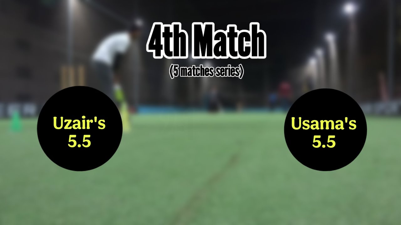 Indoor Cricket - Usama's 5.5 vs Uzair's 5.5, 4th Match |Rookie ...