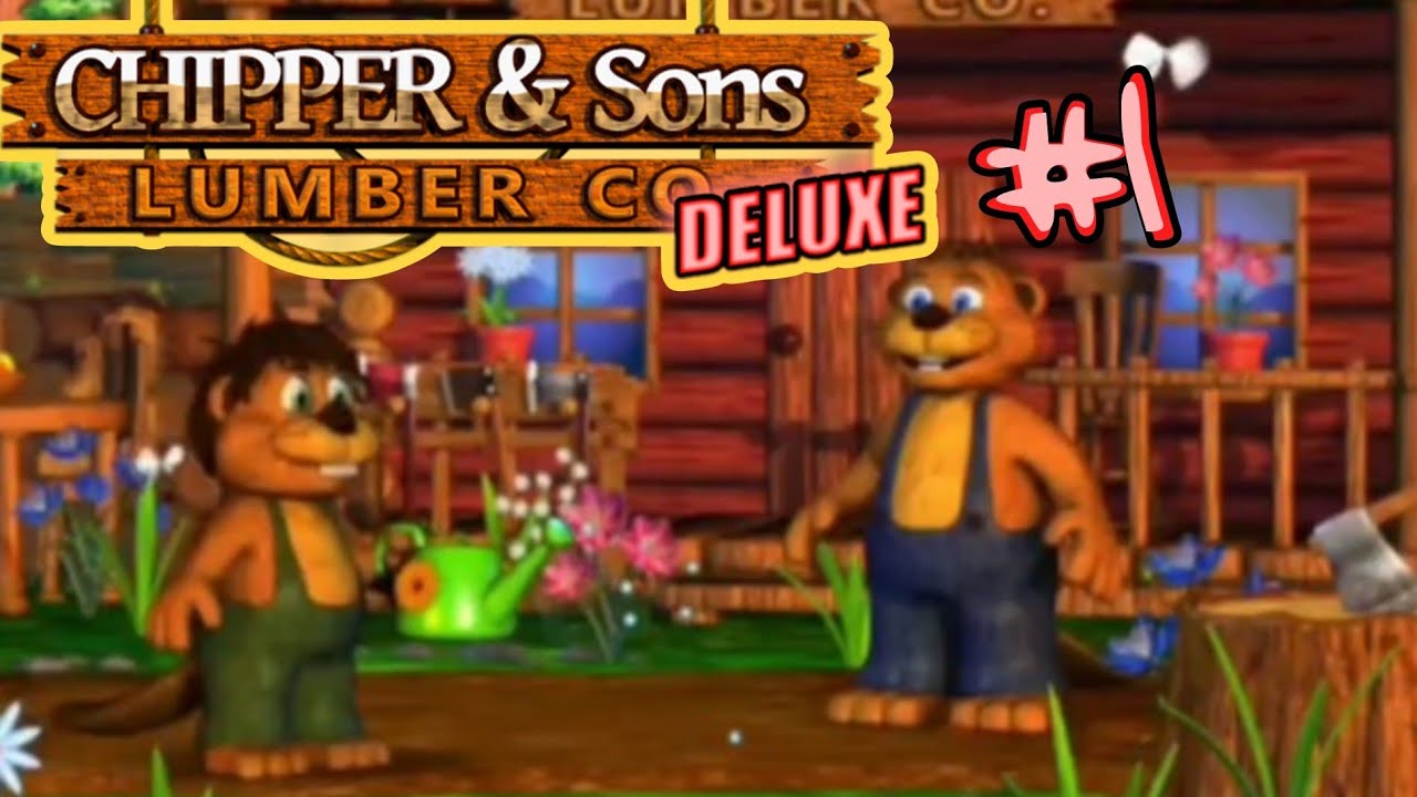 Chipper and Sons Lumber Co. DELUXE #1 | New Beginnings - YouTube