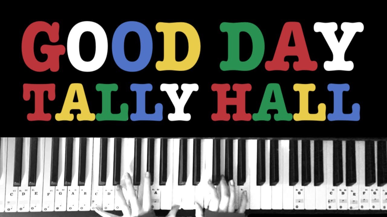 Good Day - Tally Hall (piano cover) - YouTube