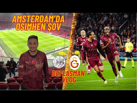 AMSTERDAM'DA OSIMHEN ŞOV | Ajax 0-3 Galatasaray Deplasman Vlog |  Muhteşem Deplasman Atmosferi