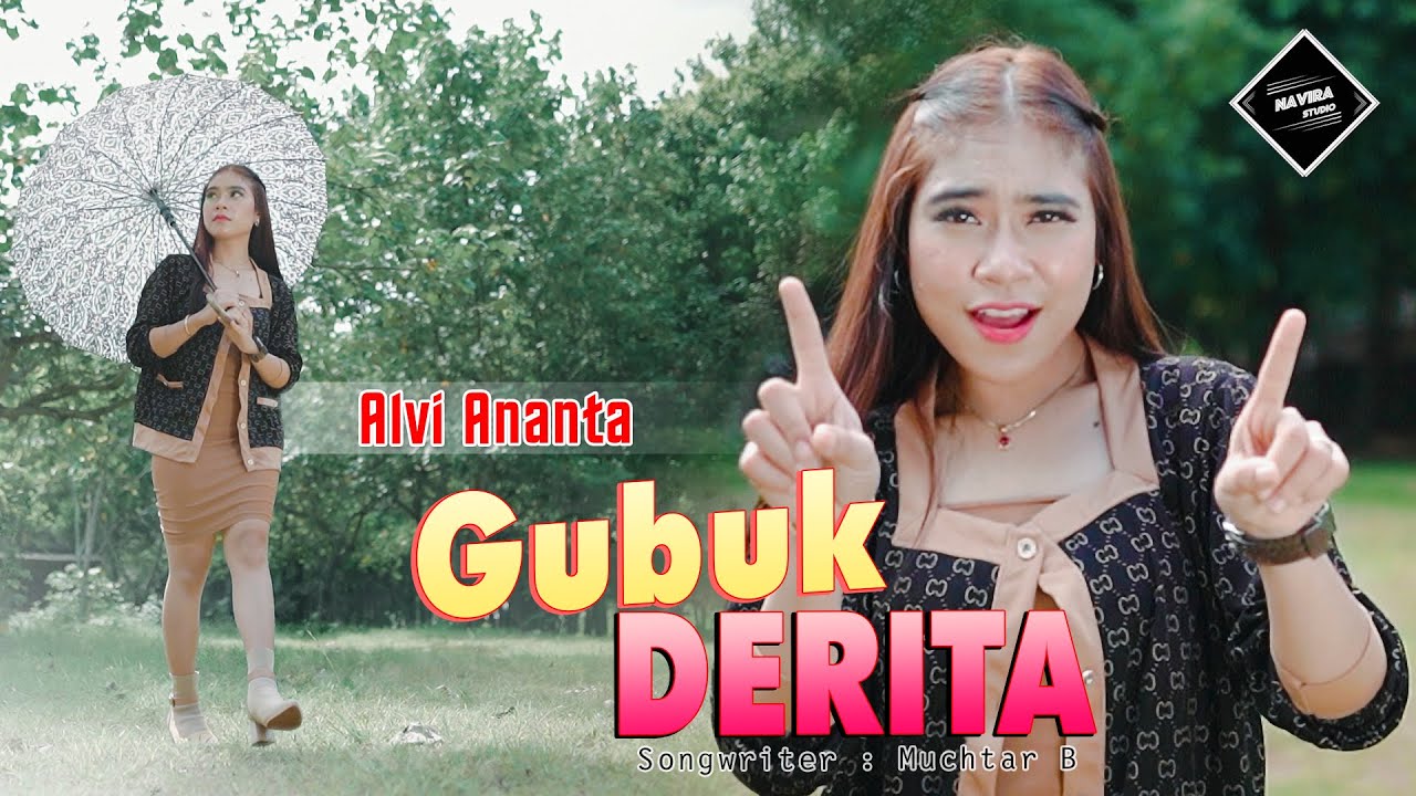 Gubuk Derita - Alvi Ananta (Official Music Video Navira Production ...