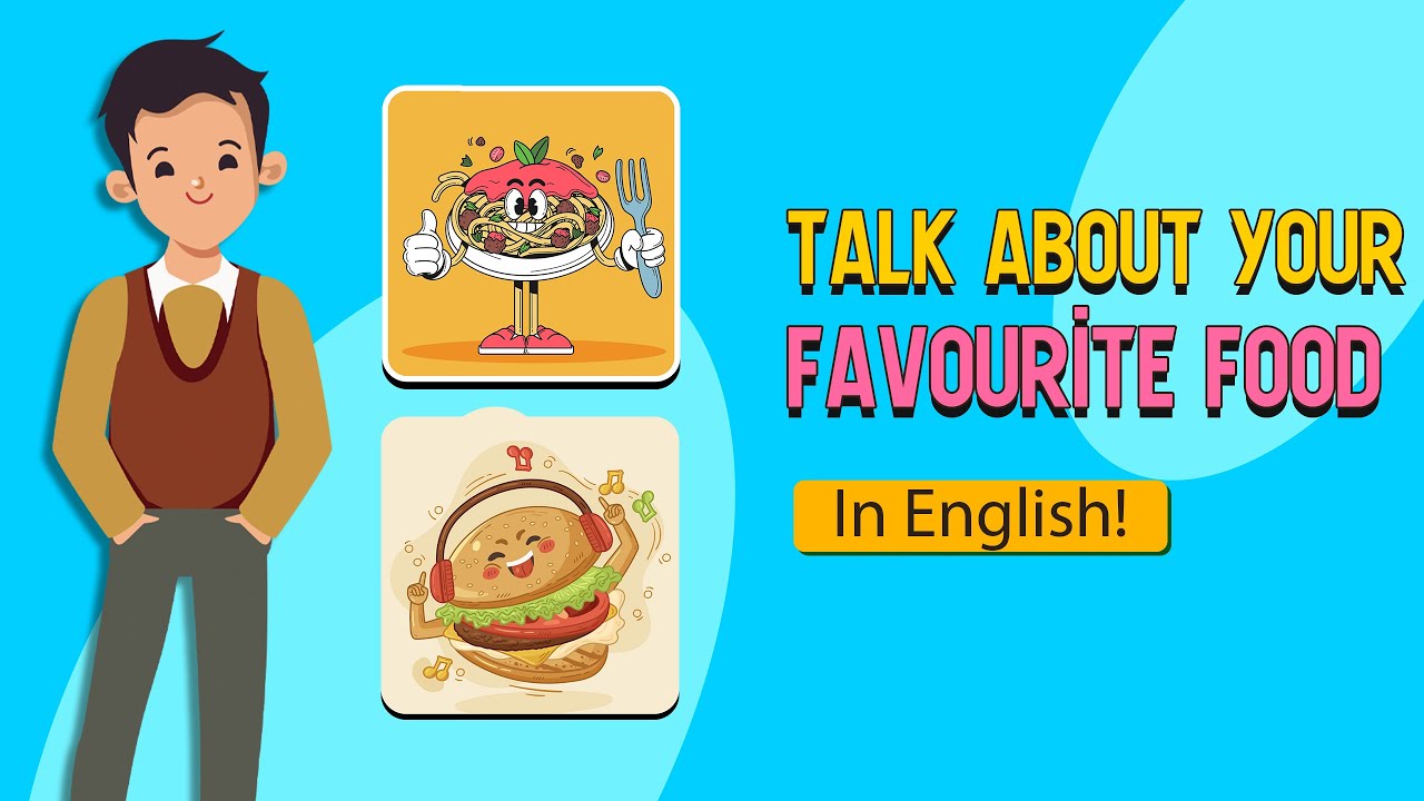 Learn To Talk About Your Favourite Food In English In 5 Minutes! - YouTube