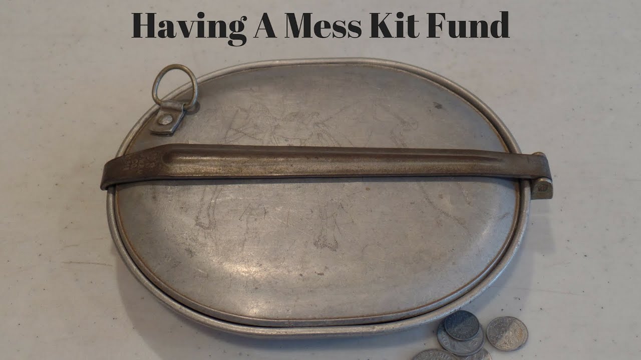 Having A Mess Kit Fund - YouTube