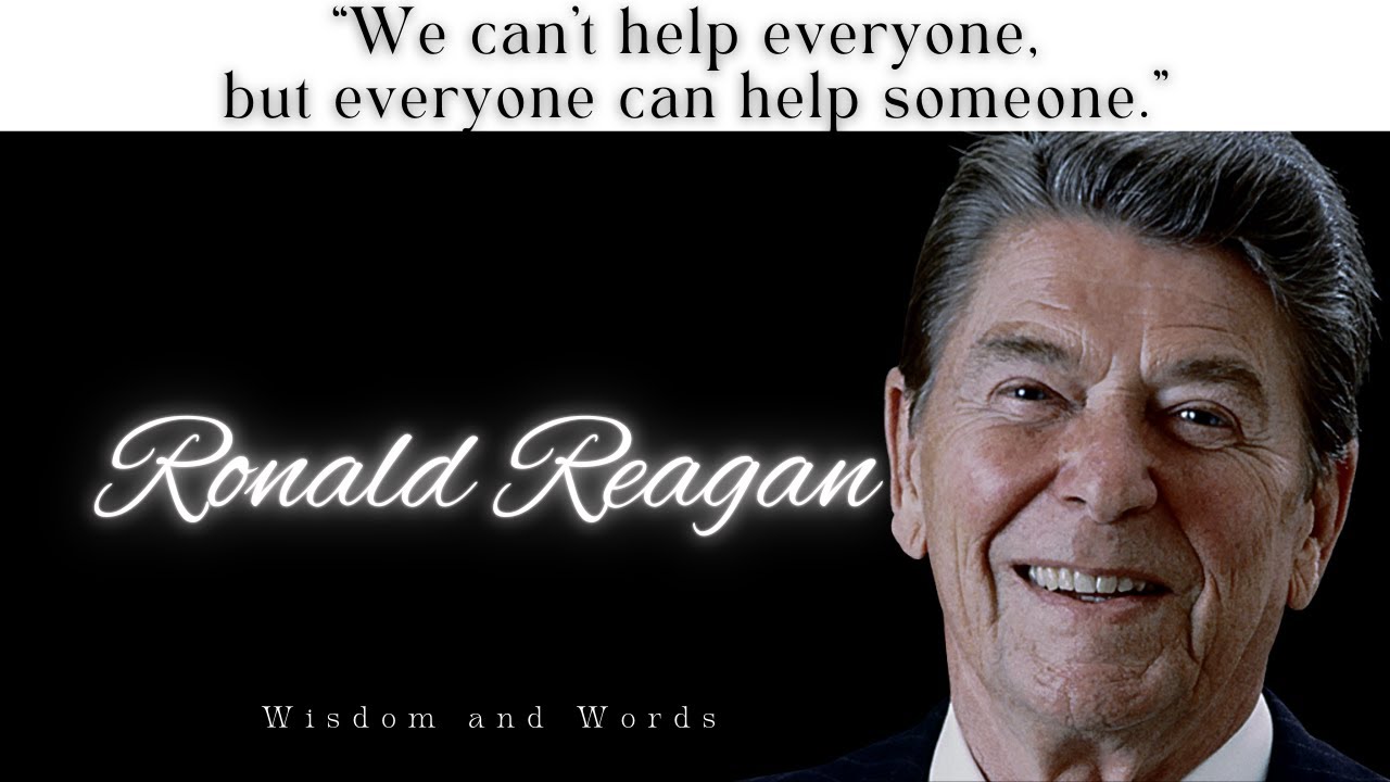 These Ronald Reagan Quotes Are Full Of Wisdom And Prove As One Of The ...