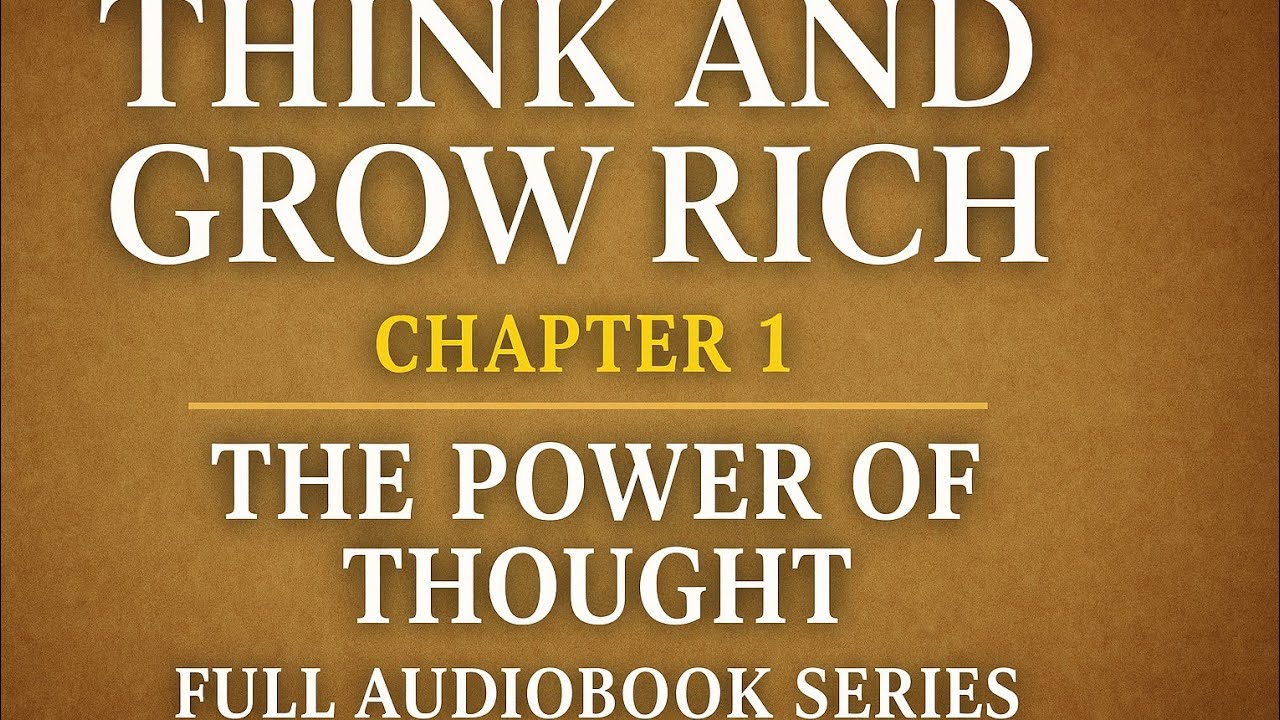 Think and Grow Rich - Chapter 1: The Power of Thought | Full Audiobook ...
