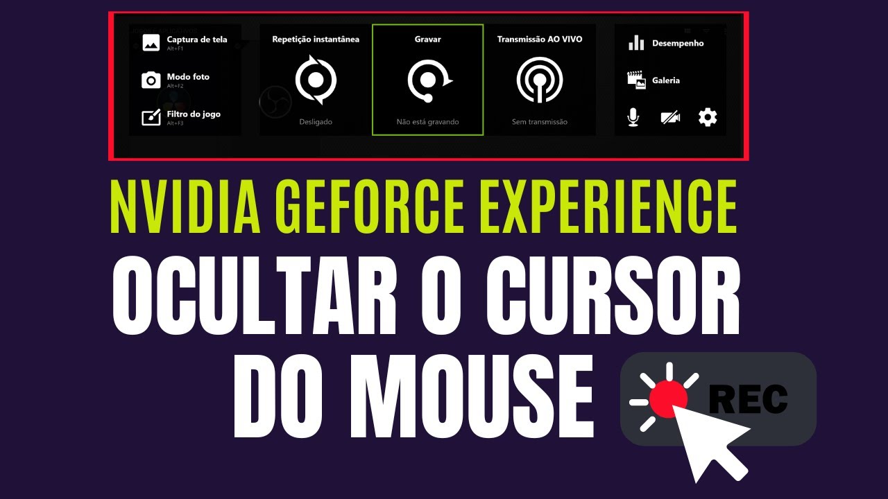 NVIDIA GeForce Experience - OCULTAR O CURSOR DO MOUSE DURANTE A ...
