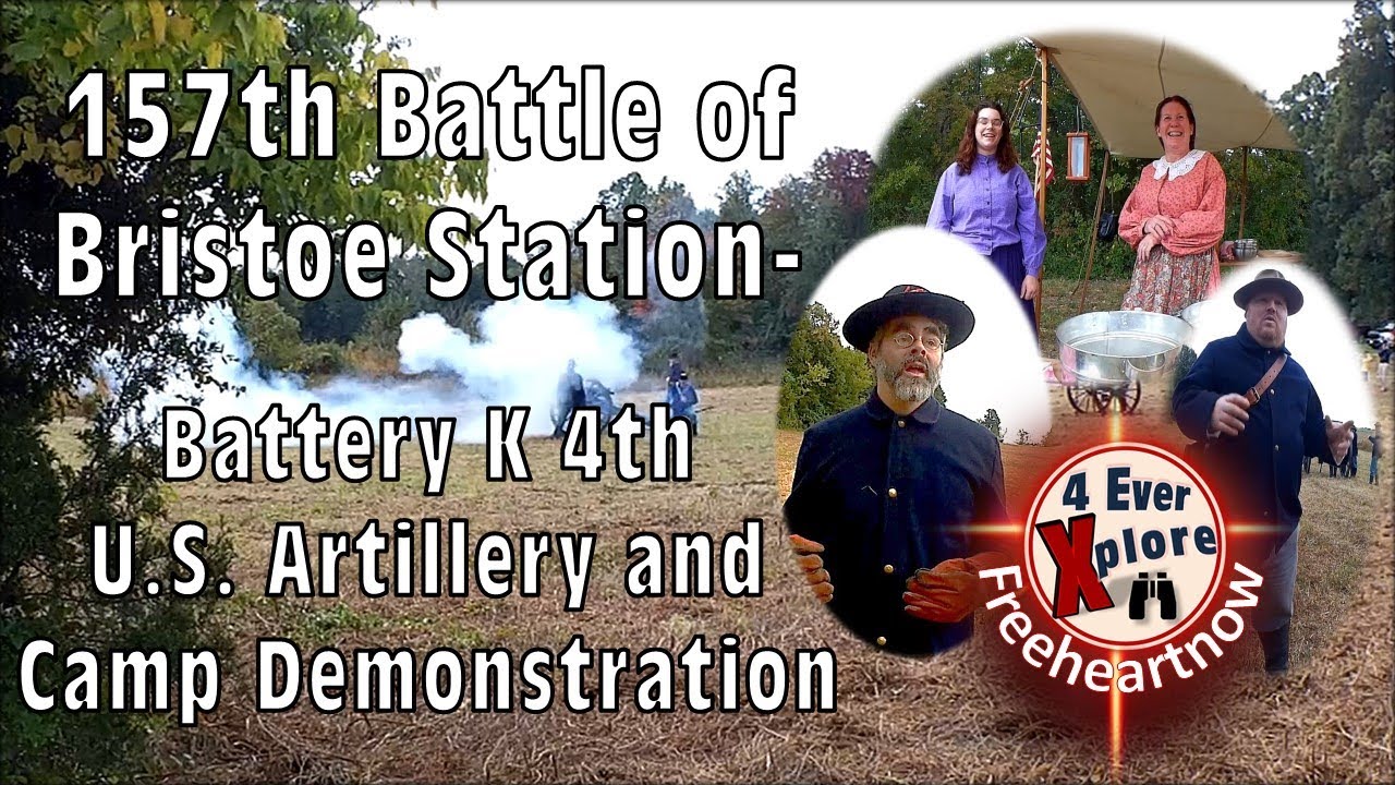 157th Battle of Bristoe Station- Battery K 4th U.S. Artillery and Camp ...