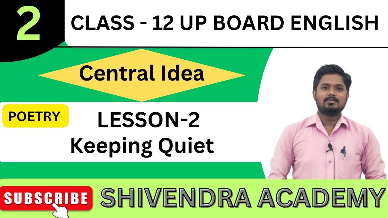 Poetry, Lesson -2 , Keeping Quiet, Class-12 , English, #centralidea # ...