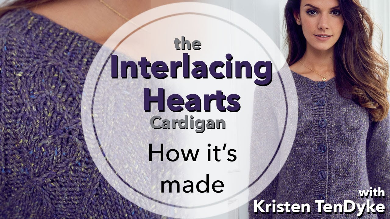 Knitting the Interlacing Heart Cardigan - Kristen explains how it's ...