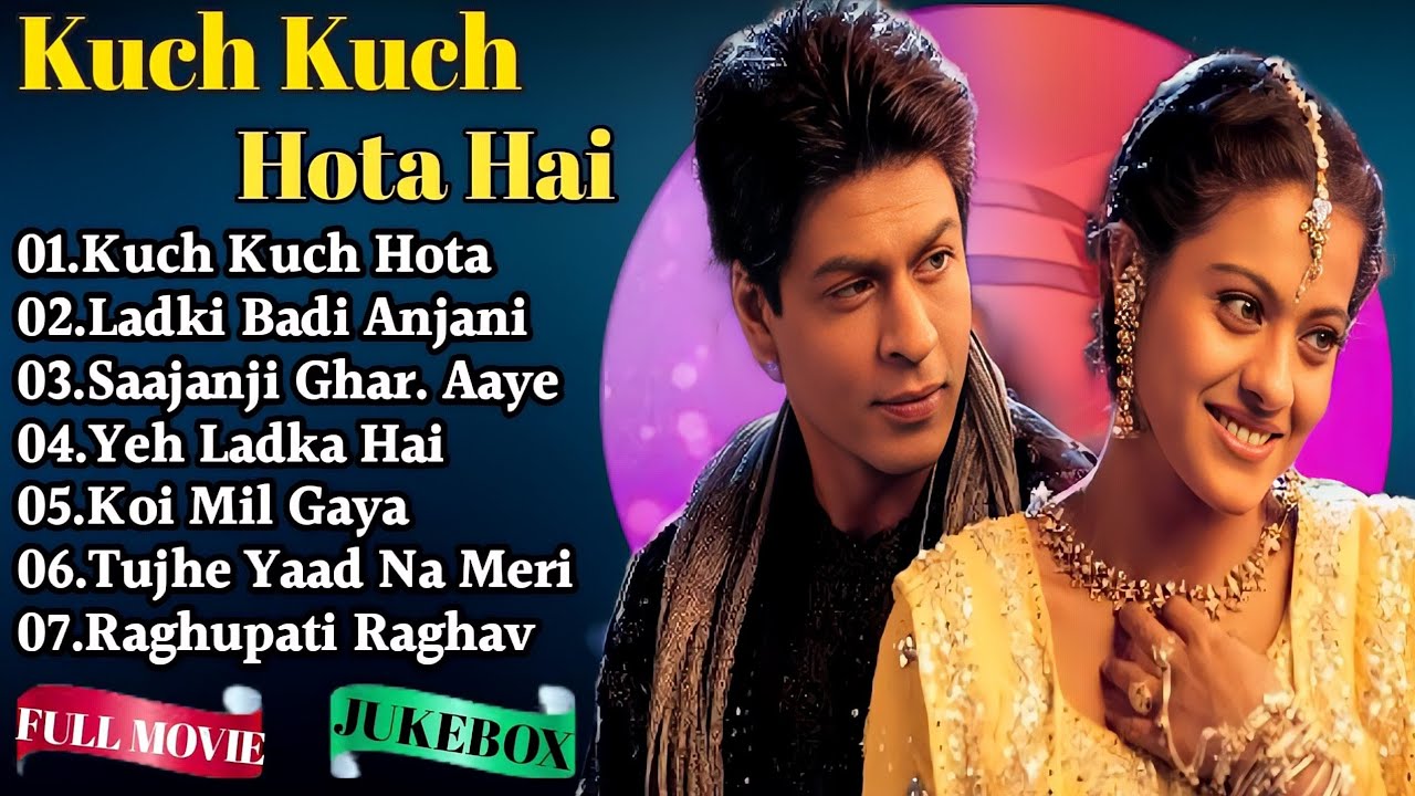 Kuch Kuch Hota Hai Movie All Songs || Shahrukh Khan & Kajol & Rani ...