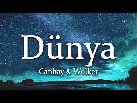 Canbay & Wolker - Dünya (Sözleri/Lyrics)