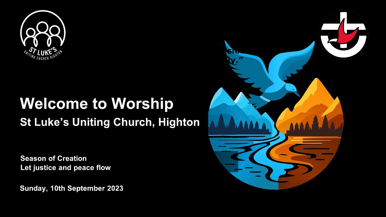 St Lukes Uniting Church Service - 2023/09/10 - Part A - Season of ...