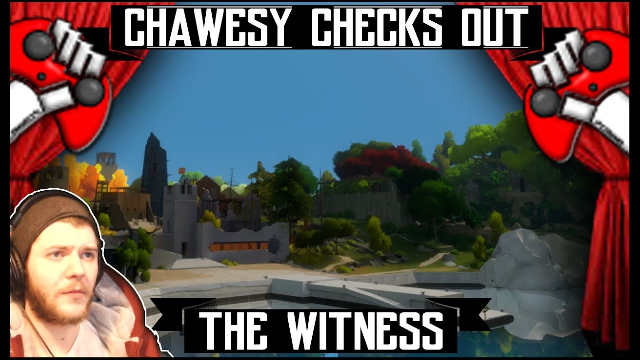 Chawesy Checks Out: The Witness - YouTube