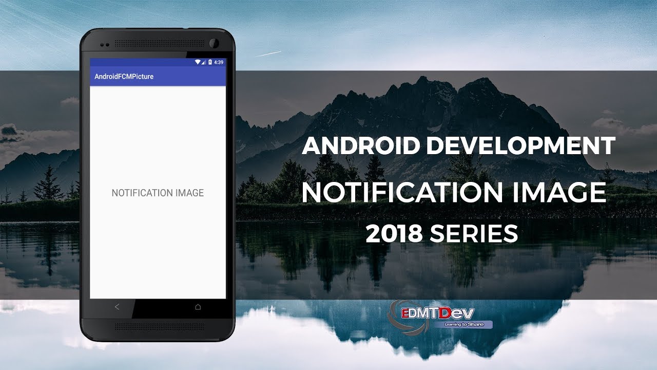 Android Development Tutorial - Firebase Push Notification with Image edmt dev - YouTube
