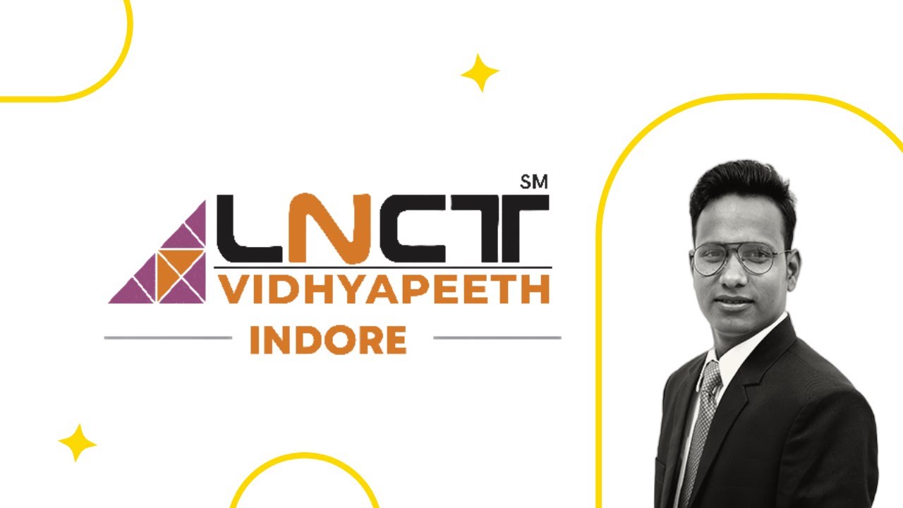 LNCT Vidhyapeeth University Indore | LNCT विद्यापीठ विश्वविद्यालय ...
