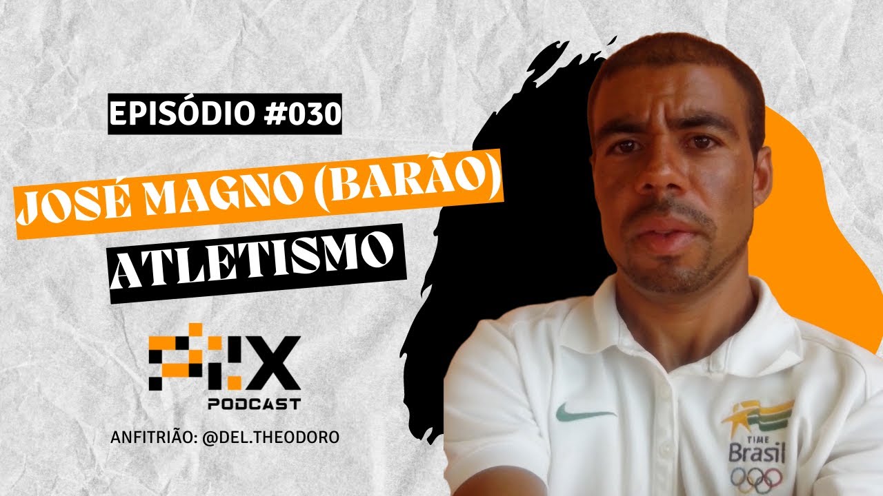 JOSE MAGNO DOS SANTOS MOTA (BARÃO) - Piix Podcast #030 - YouTube