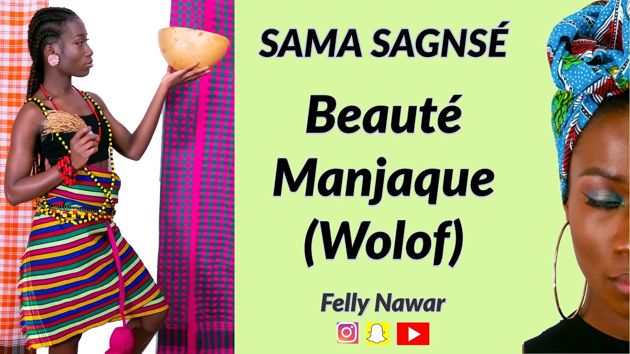 Sama Sagnsé - Beauté Manjaque (Wolof) - YouTube
