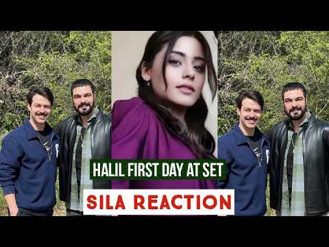 Halil Ibrahim Ceyhan First day at Set !Sila Turkoglu Reaction