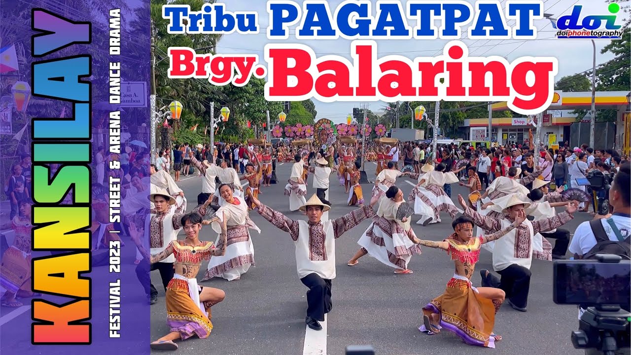 Tribu ni PAGATPAT | Brgy Balaring _ Kansilay Festival 2023 Street ...