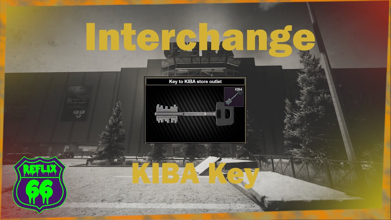 .12 Interchange KIBA Key Guide - Reflix66 - Escape From Tarkov - YouTube