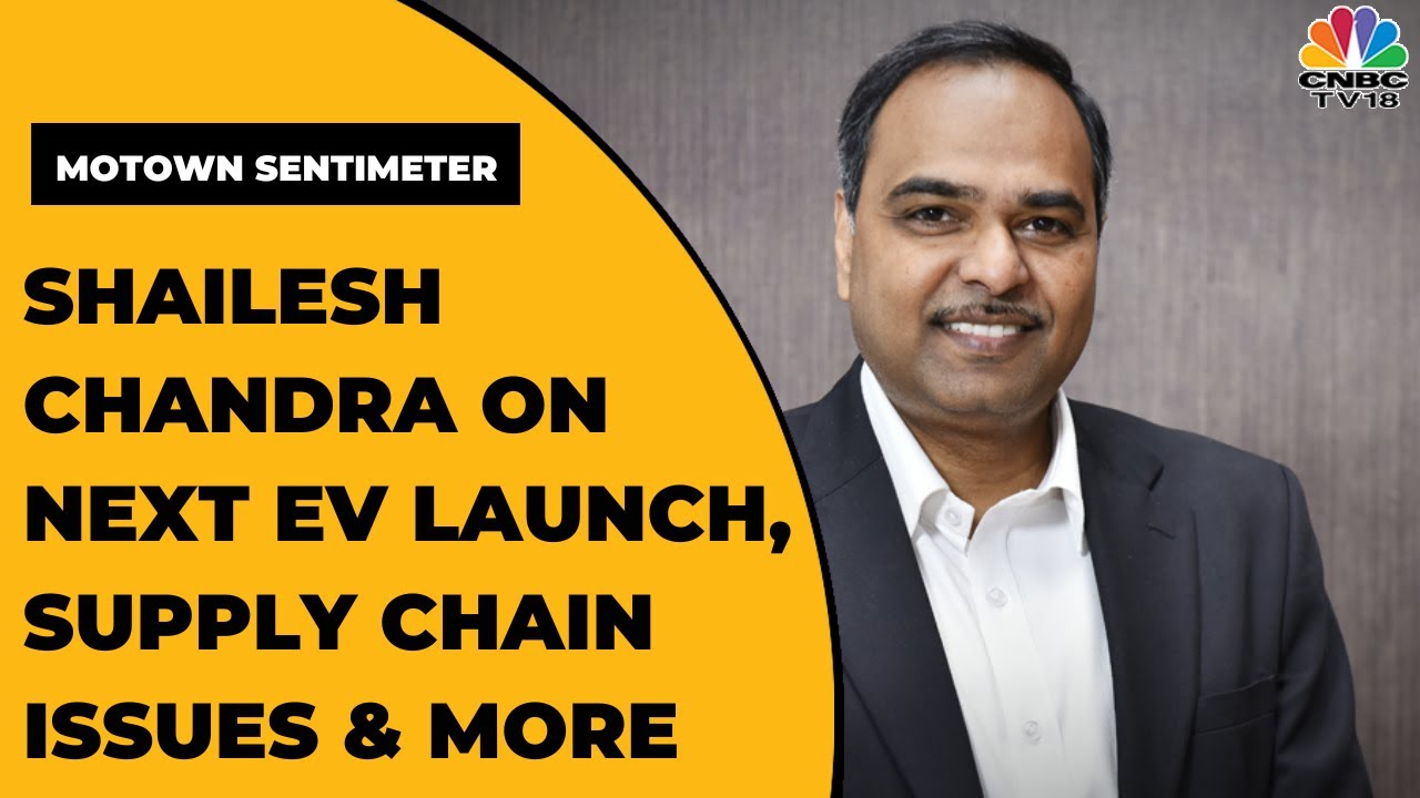 Shailesh Chandra On Festive Strategy, Supply Chain Issues & Next EV ...