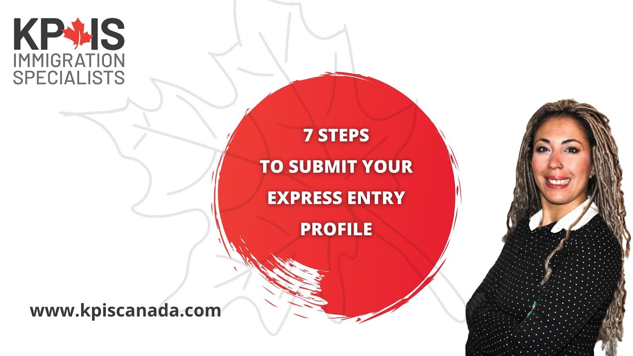 KPIS 7 Steps To Submit Your Express Entry Profile - YouTube