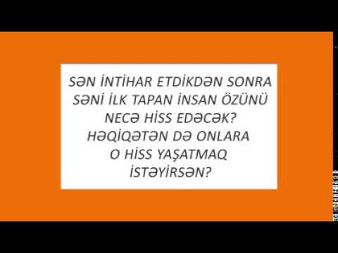 Intihar etmemek ucun sebebler