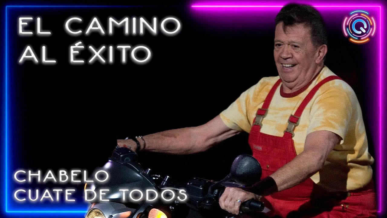 CHABELO, EL CUATE QUE LLEGÓ A LA CIMA - YouTube