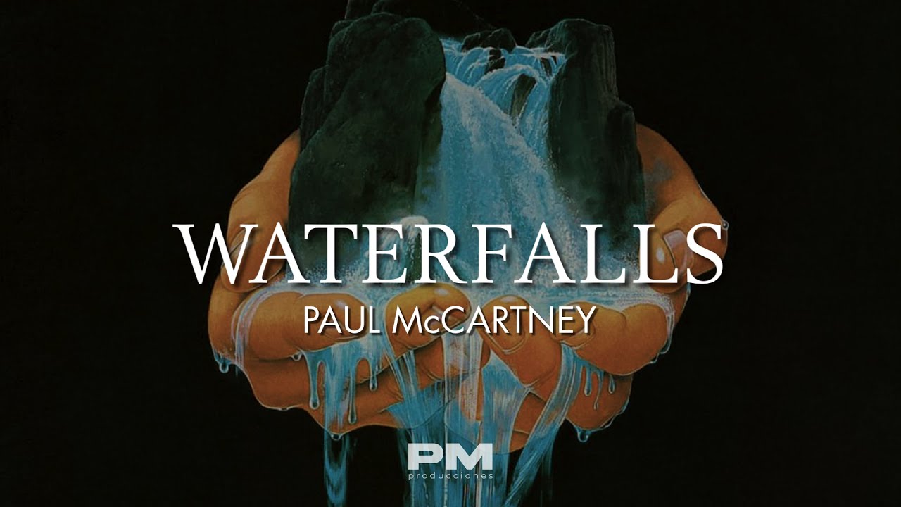 Paul McCartney - Waterfalls (Subtitulado en español) [Lyrics] - YouTube
