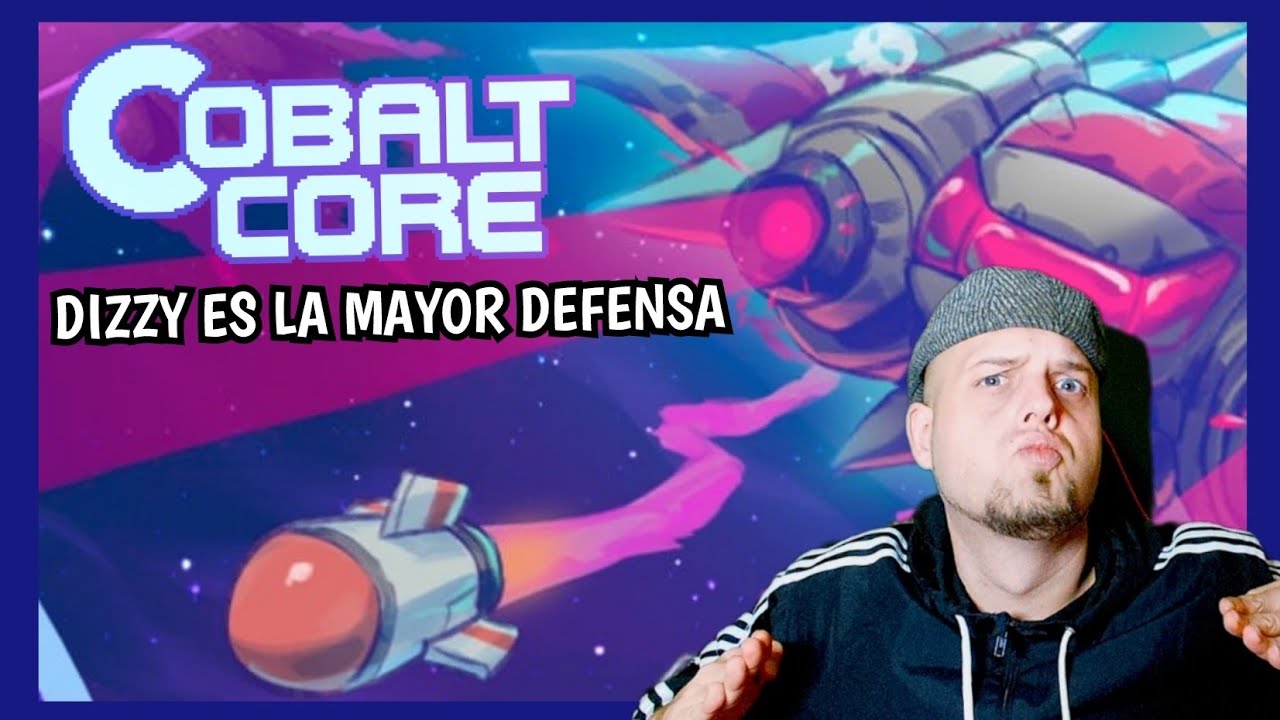 [RUN 17] LOS ESCUDOS DE DIZZY |#50| COBALT CORE | EN ESPAÑOL - YouTube