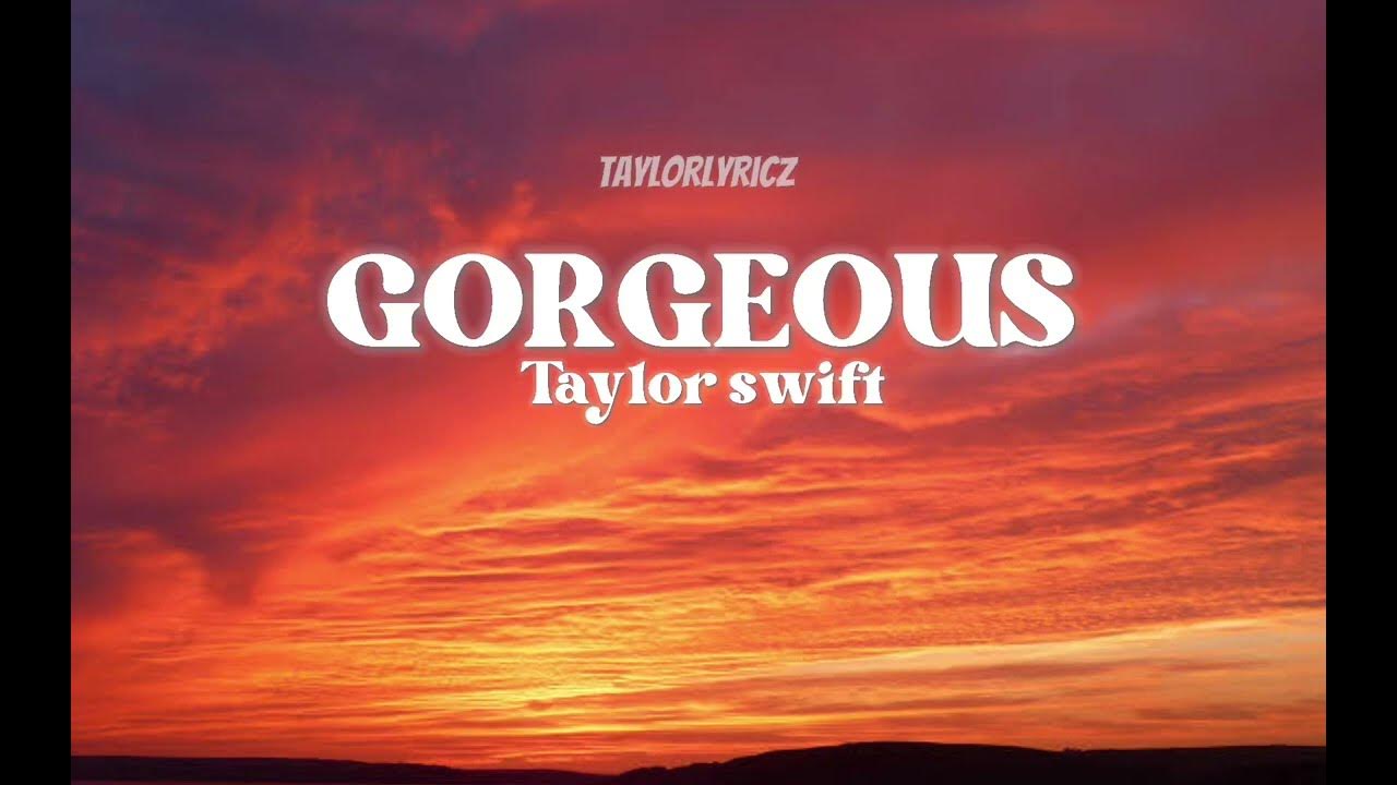 Gorgeous Taylor Swift { Lyrics } Youtube