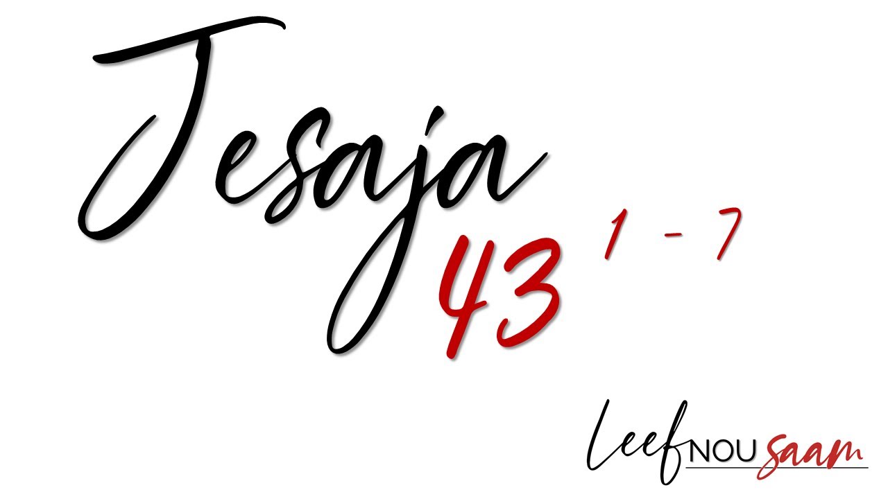 Jesaja 43 verse 1 - 7 Isaiah 43 - YouTube
