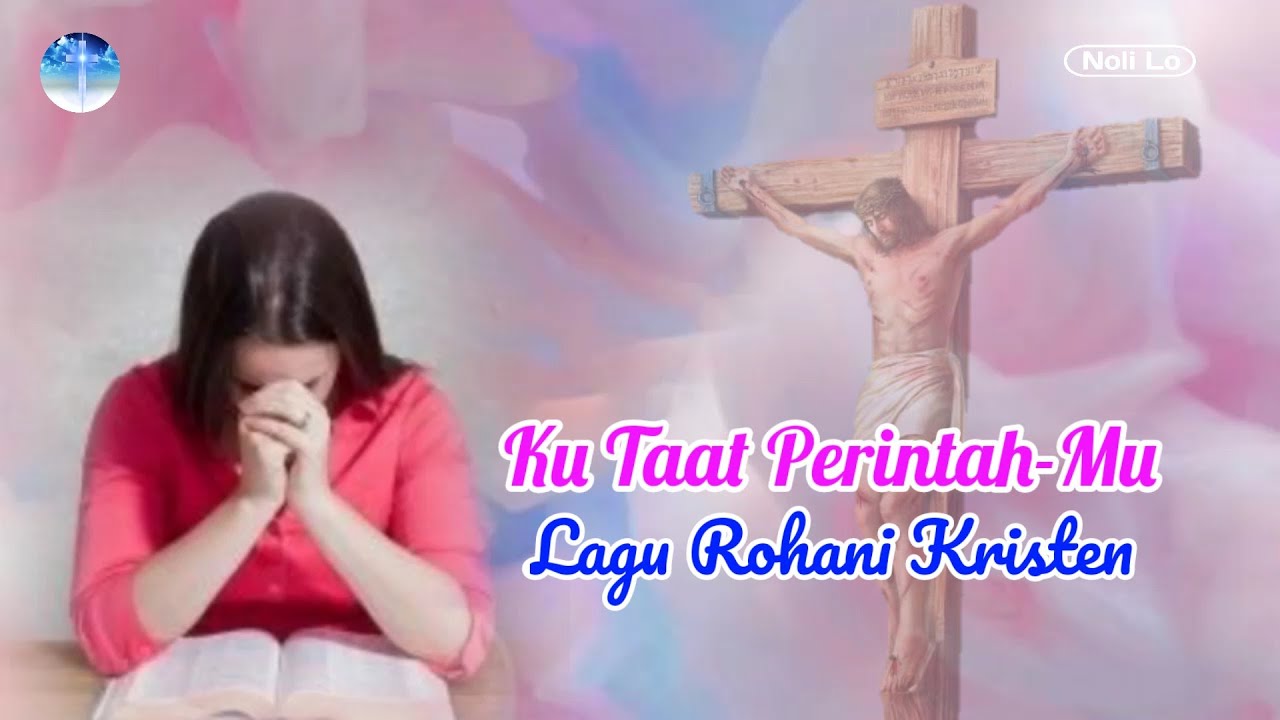 Ku Taat Perintah-Mu 🎶 Lirik Lagu Rohani Kristen - YouTube