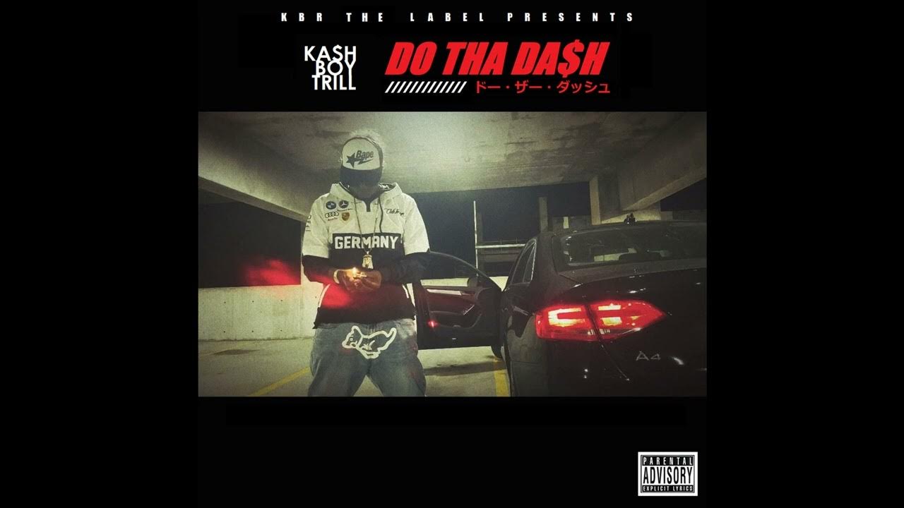 Kash Boy Trill - Do tha Dash (Official Audio) - YouTube