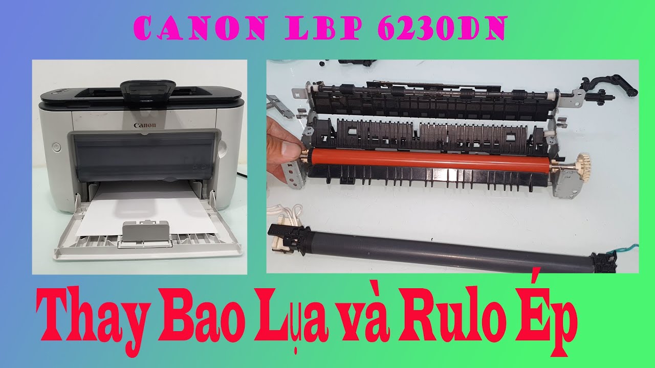 How to replace fuser film and pressure roller Canon LBP 6230dn |Thay ...