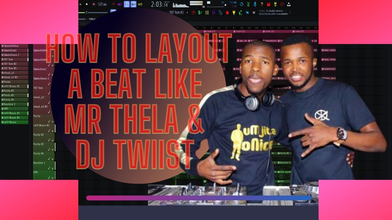How To Layout A Beat Like Mr Thela & Dj Twiist In FL Studio 20 - YouTube
