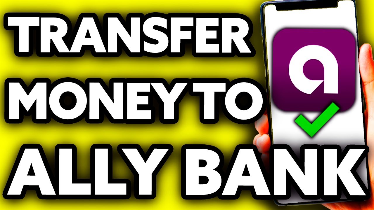 How To Transfer Money to Ally Bank (Step by Step!) - YouTube