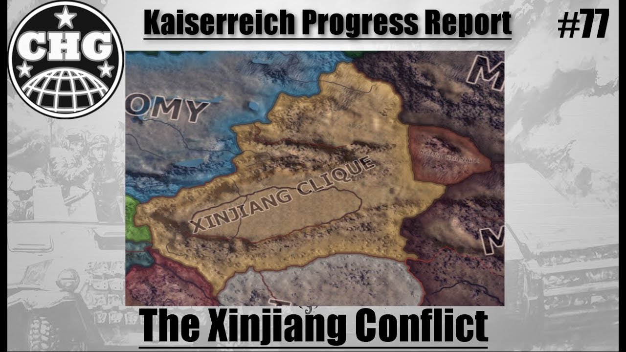 Kaiserreich Progress Report 77 - The Xinjiang Conflict (Xinjiang Clique ...