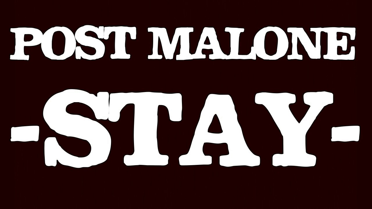 Post Malone - Stay (Lyrics/Lyric Video) - YouTube