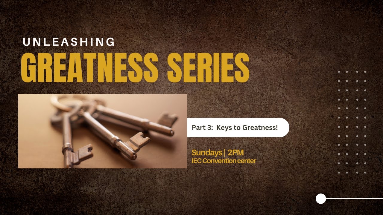 #CatalystSunday: Unleashing Greatness (III) - Keys to Greatness! - YouTube
