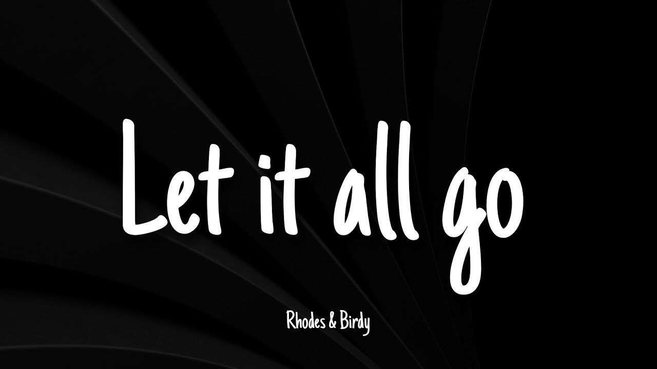 Birdy + Rhodes - Let It All Go - RETOEDU