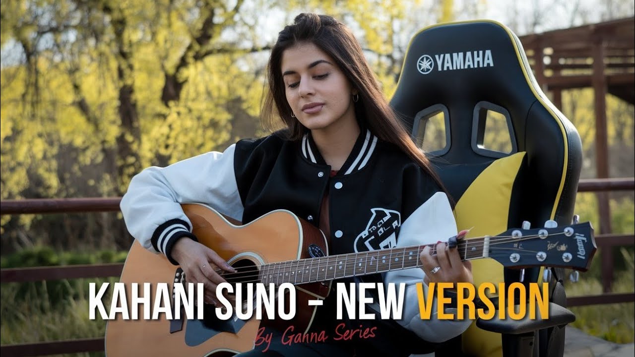 Kahani Suno - New Version | Heart-Touching Song 2025 | M/F Vocals | Ganna Series | Love Song ...