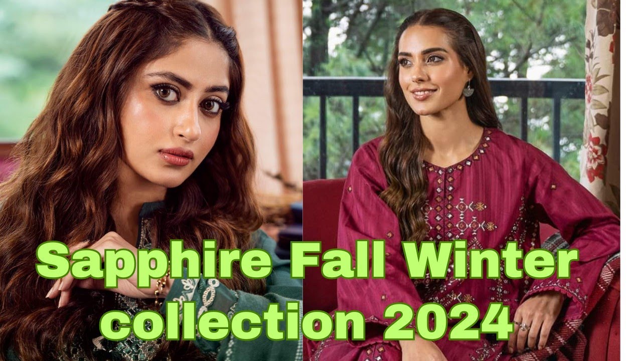 Sapphire FALL/WINTER ‘24 | #sapphire #shnewcollection #sajalaly # ...