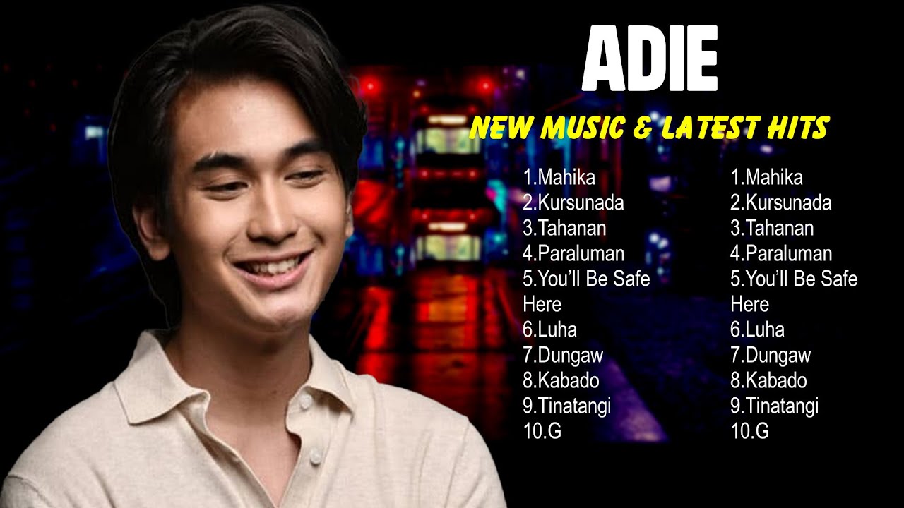 Adie - Best OPM Tagalog Love Songs - Top Philippies Songs 2024 - YouTube