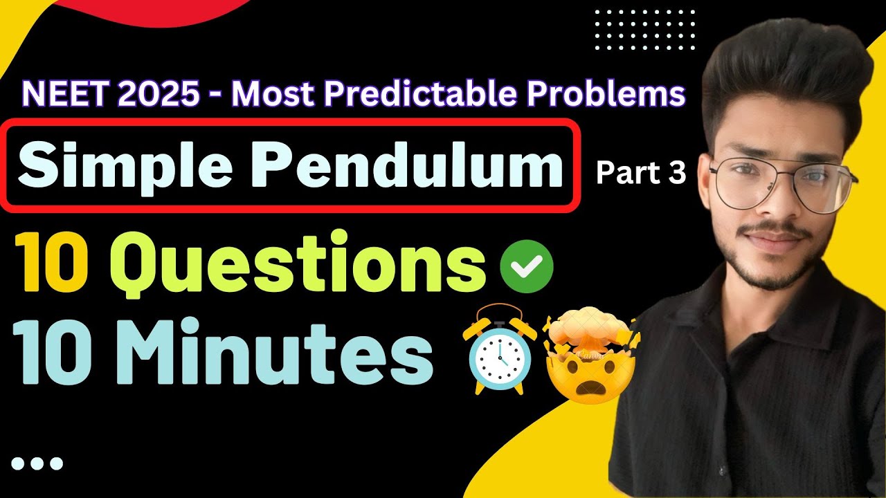 Simple Pendulum || Part 3 || Physics || Problem Solving Session || 10 ...