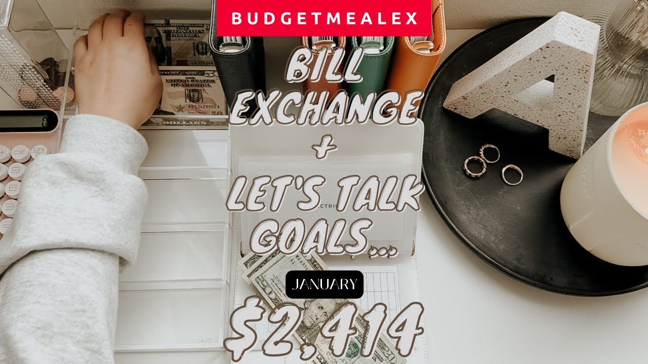 Bill Exchange | $2,414 | January | 2023 Goals - YouTube