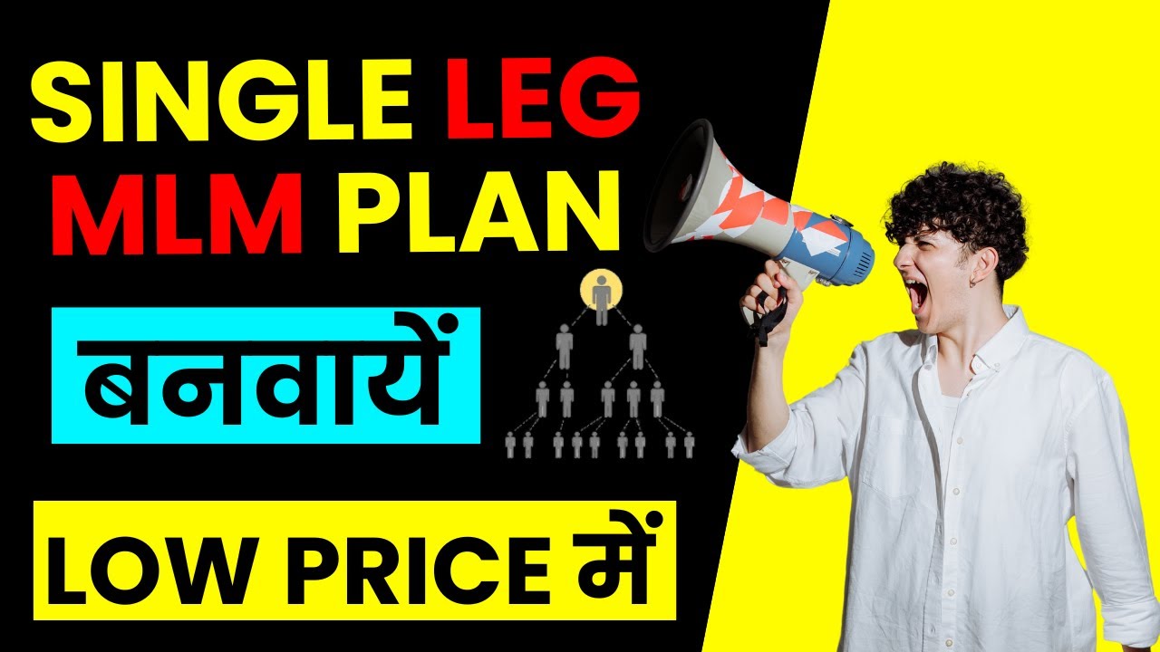 Single Leg Mlm Plan Low Price | Mlm Single Leg Software Kaha Se Banwaye ...